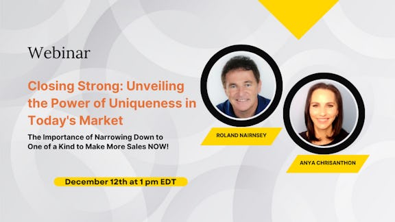 Webinar | Closing Strong: Unveiling the Power of Uniqueness in Today's ...